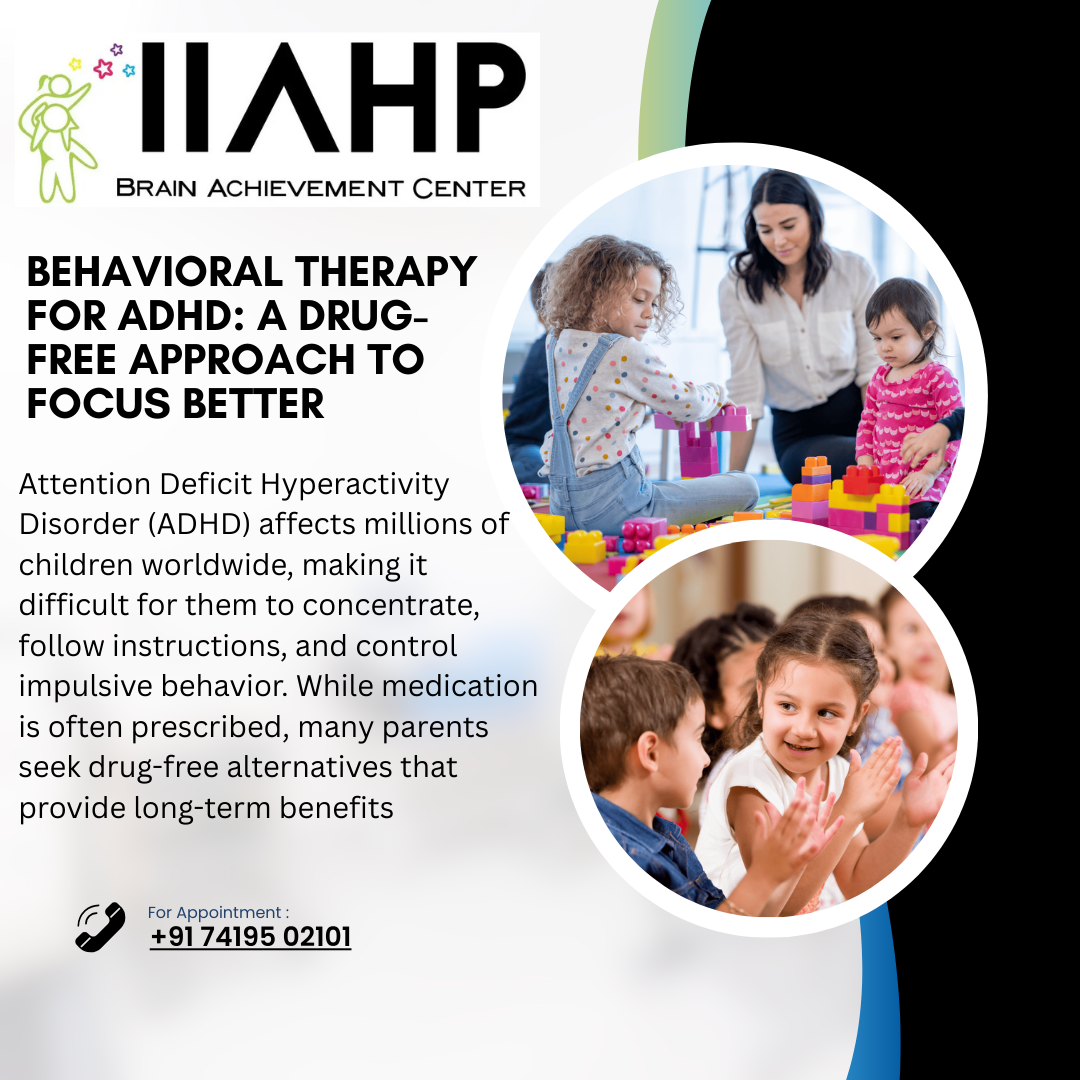 Behavioral Therapy for ADHD | Drug-Free ADHD Treatment | IIAHP