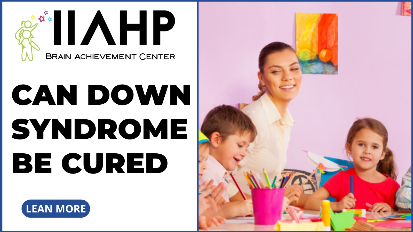 Can Down Syndrome Be Cured? | IIAHP Therapy Center