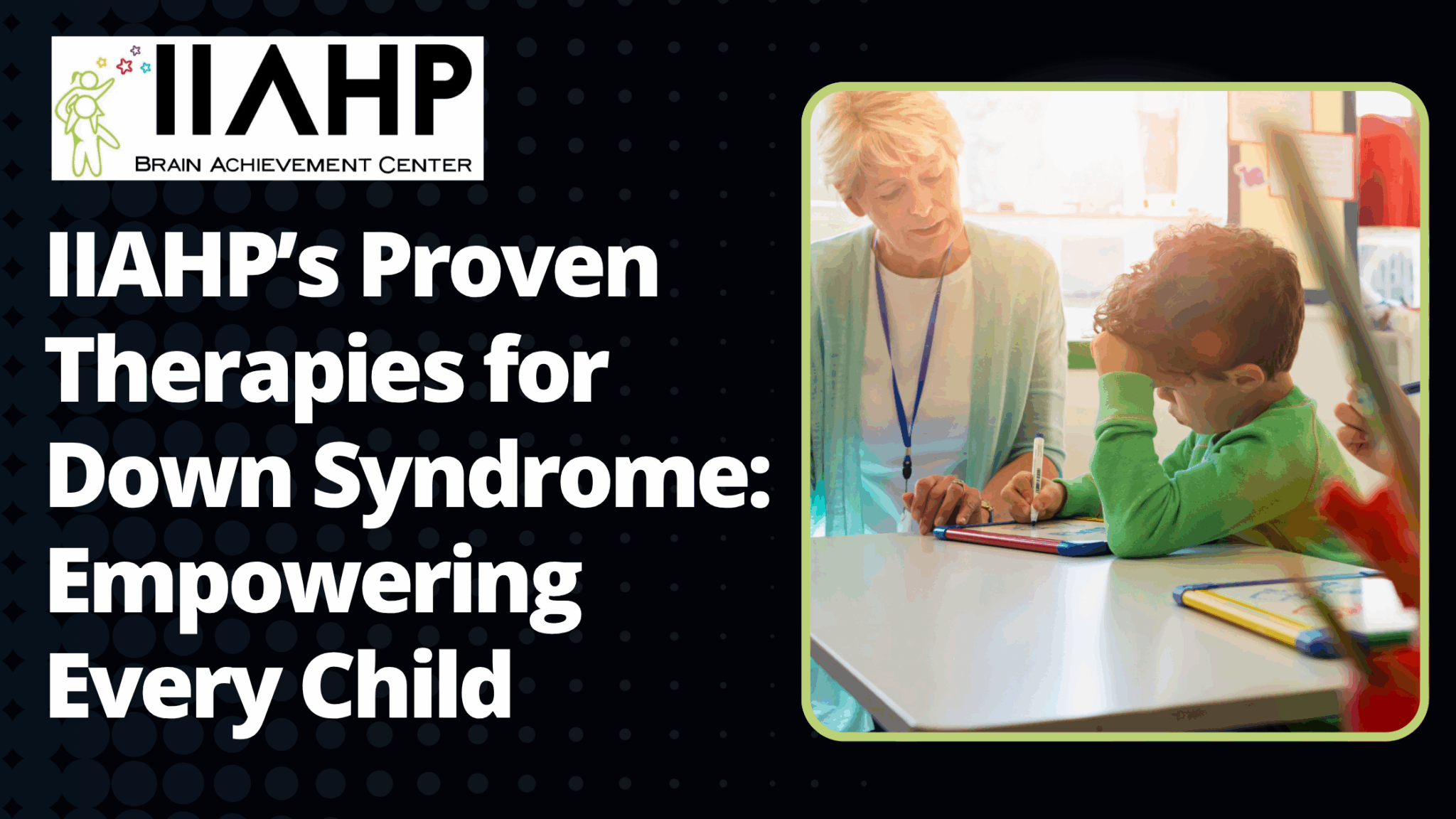 Best Therapies for Down Syndrome – IIAHP Therapy Center